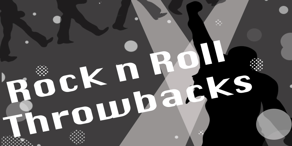 Playlist: Rock & Roll Throwback Jams